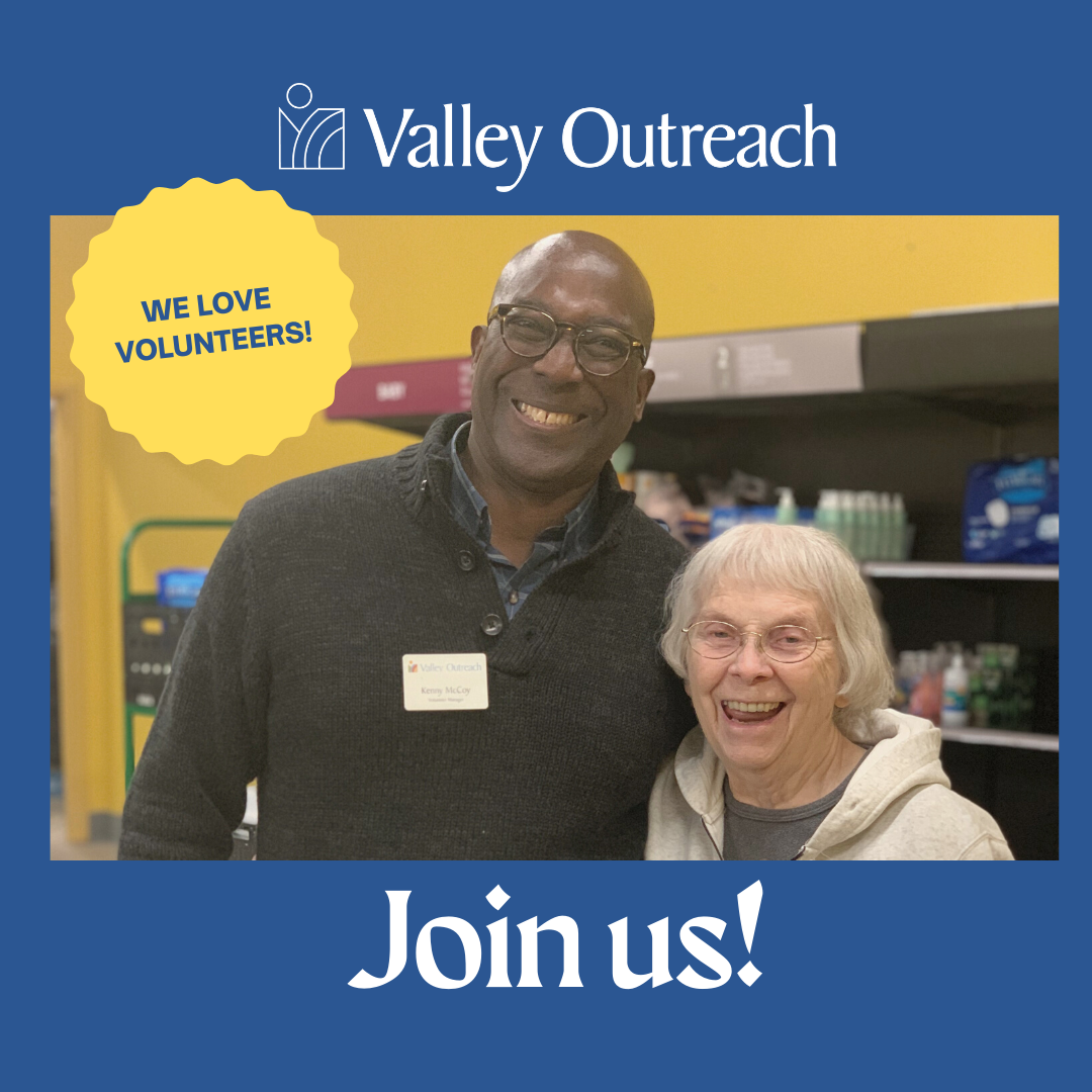 Time Well Spent: Volunteers Help Drive our Mission - Valley Outreach
