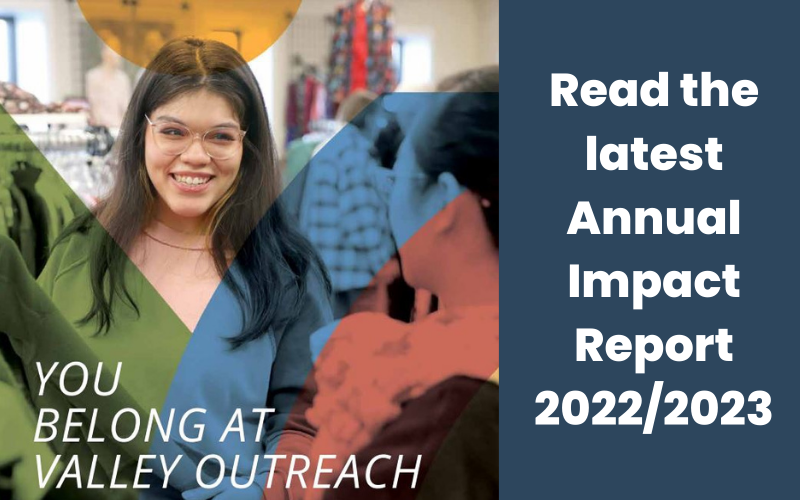 Check out the new Annual Impact Report - Valley Outreach